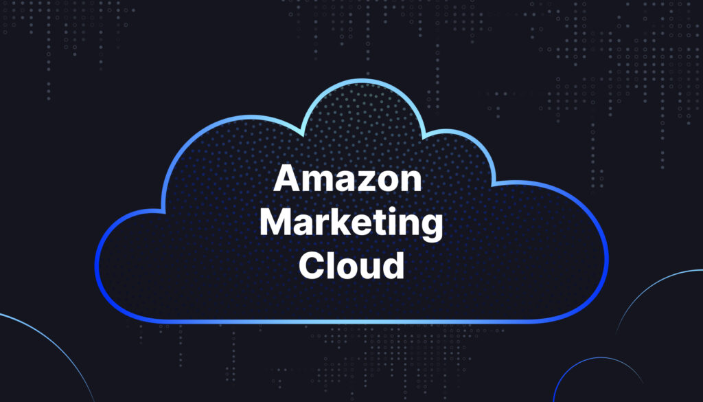 Better Understand Your Customer Journeys with Amazon Marketing Cloud ...