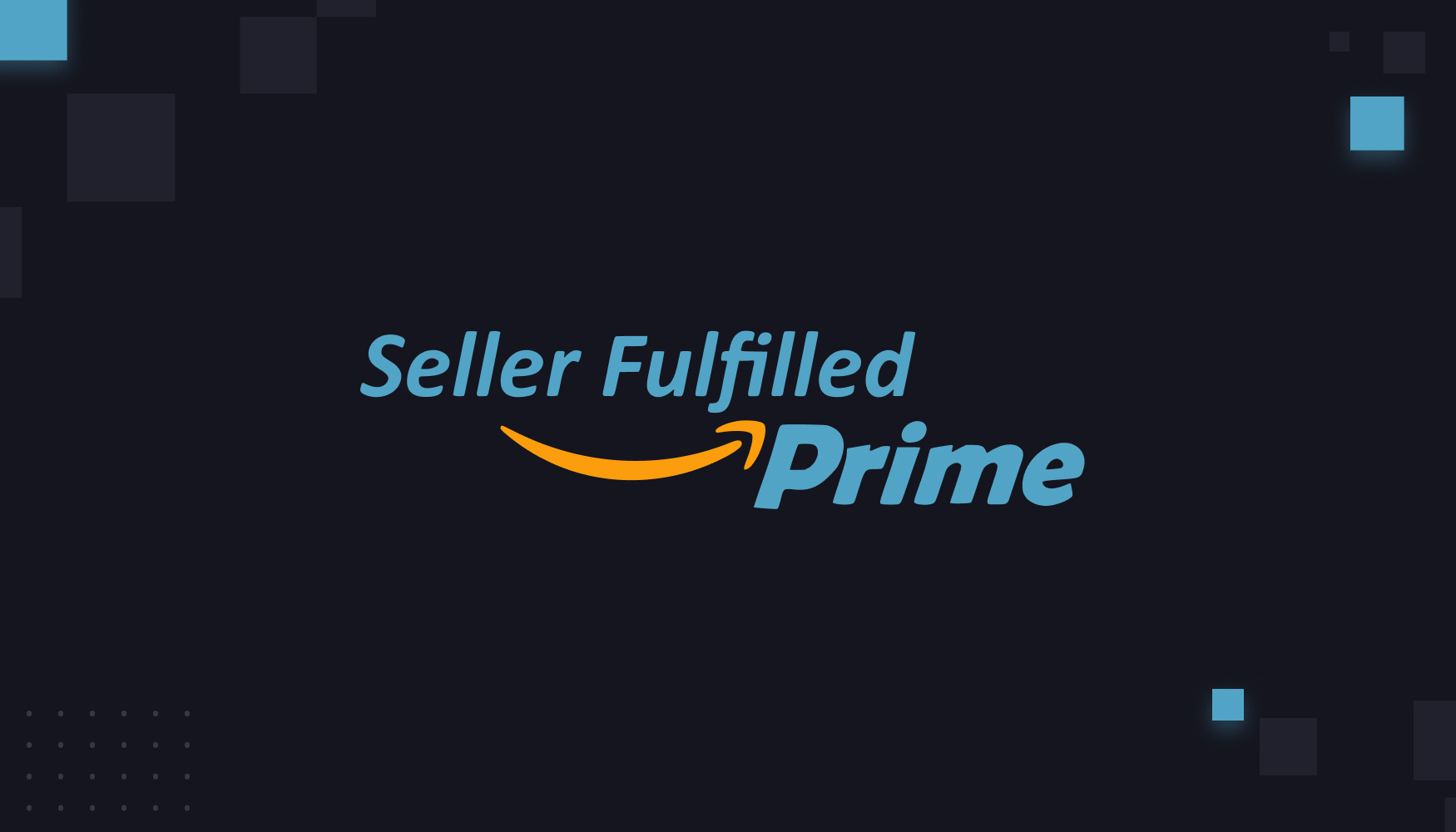 Explained: What is Seller Fulfilled Prime?